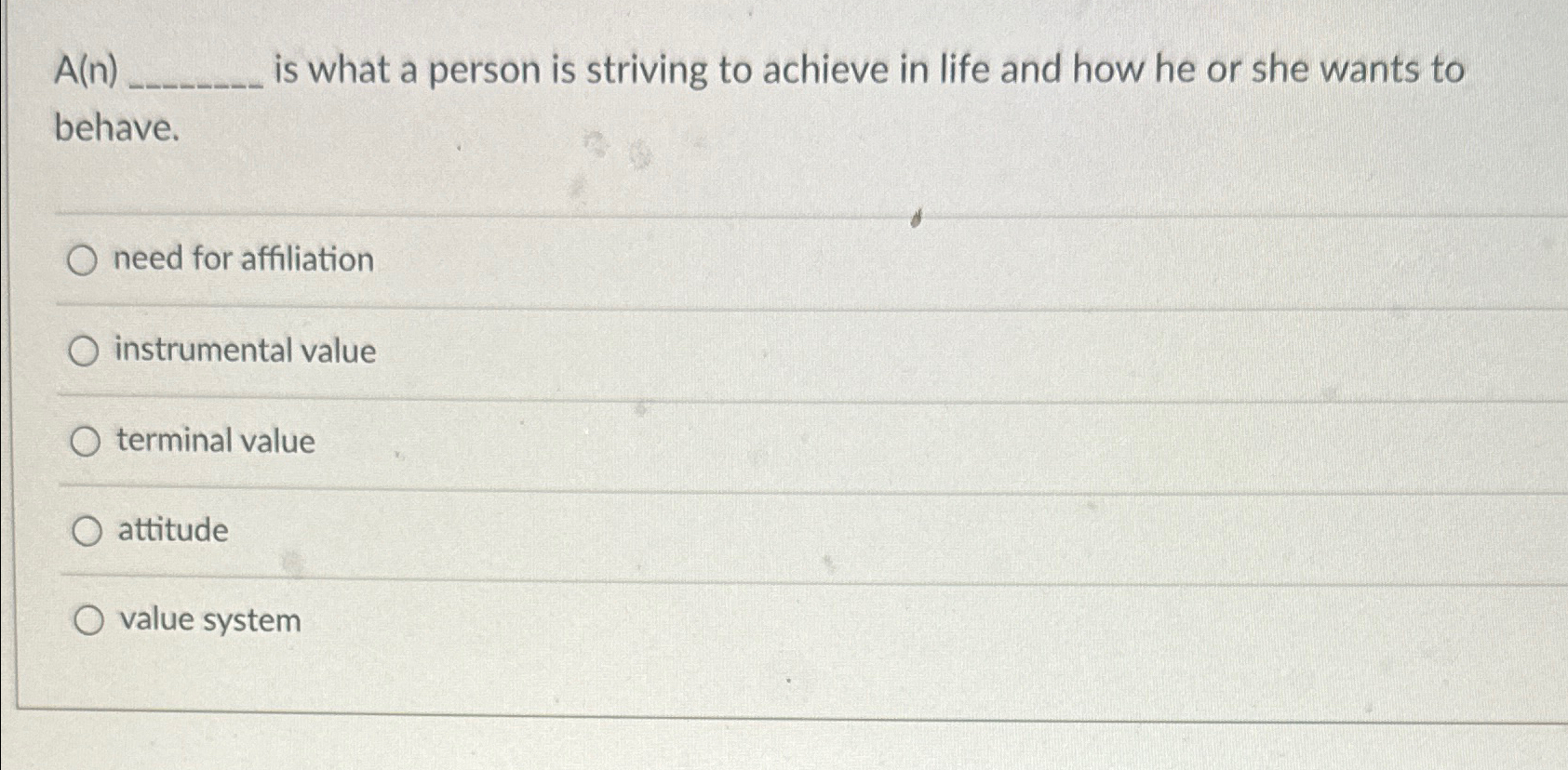 Solved A(n) ﻿is what a person is striving to achieve in life | Chegg.com