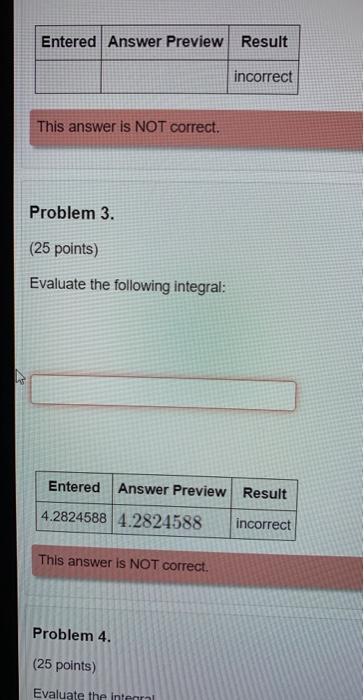 Solved ∫143tln(t)dtThis answer is NOT correct. Problem 3. | Chegg.com