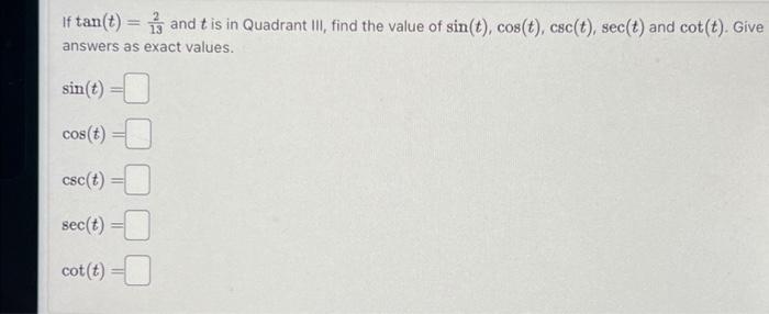 Solved If tan(t) = 3 and t is in Quadrant III, find the | Chegg.com
