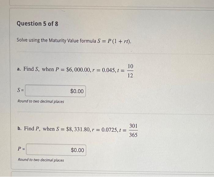 Solved Solve using the Maturity Value formula S=P(1+rt). a. | Chegg.com