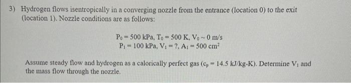 Solved 3) Hydrogen flows isentropically in a converging | Chegg.com