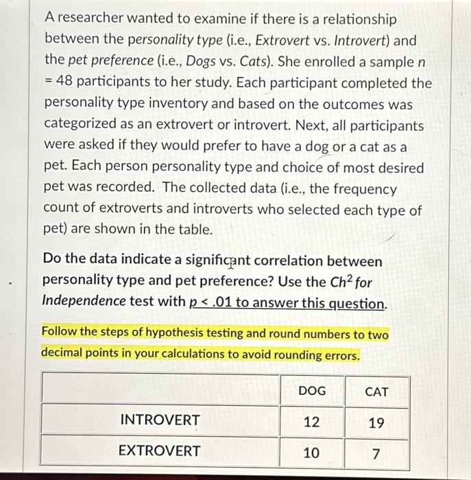 Solved A researcher wanted to examine if there is a | Chegg.com