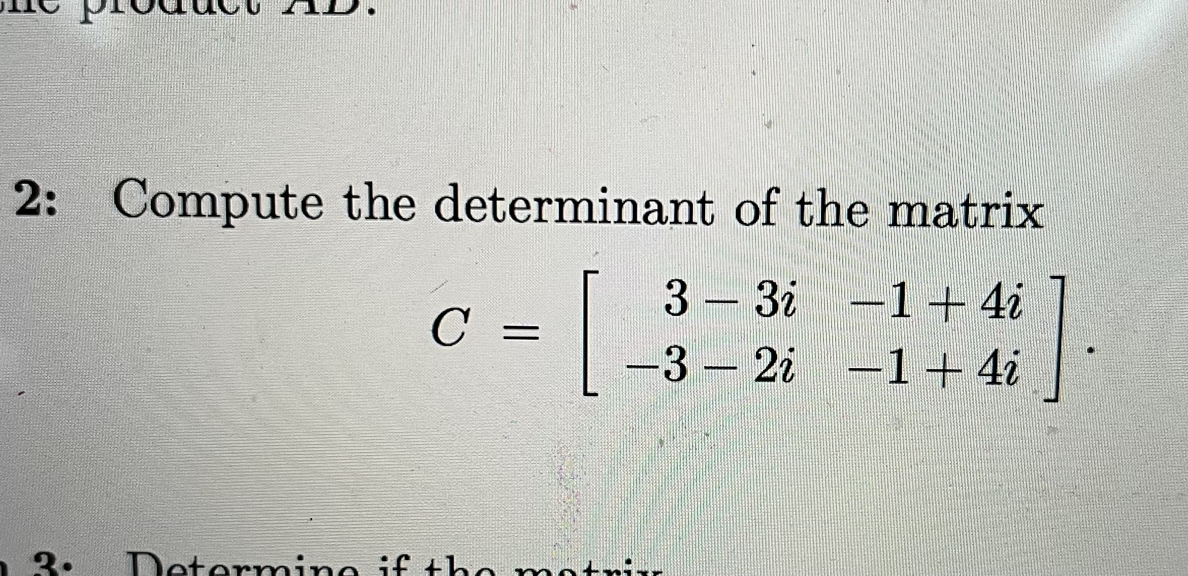 Solved 2: Compute the determinant of the | Chegg.com