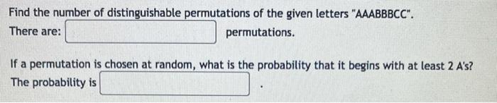 Solved Find the number of distinguishable permutations of | Chegg.com