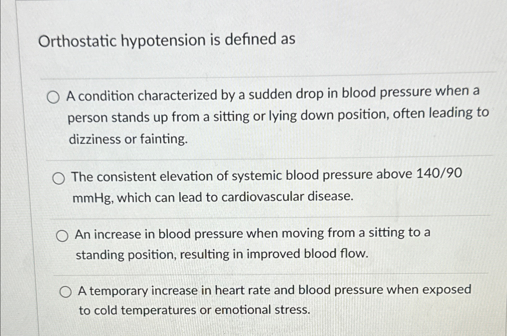 Solved Orthostatic hypotension is defined asA condition | Chegg.com