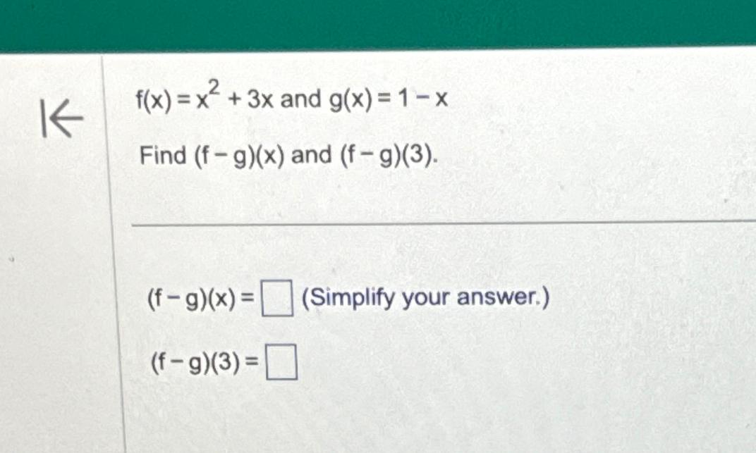 Solved f(x)=x2+3x ﻿and g(x)=1-xFind (f-g)(x) ﻿and | Chegg.com