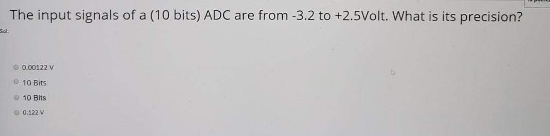 Solved The input signals of a (10 bits) ADC are from -3.2 to | Chegg.com