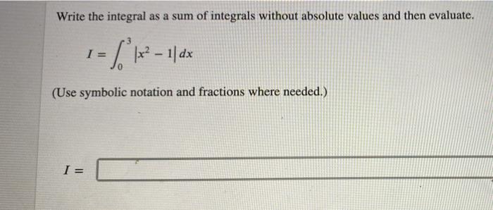 Solved Write the integral as a sum of integrals without | Chegg.com