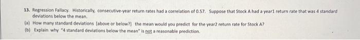 Solved 13. Regression fallacy. Historically, | Chegg.com