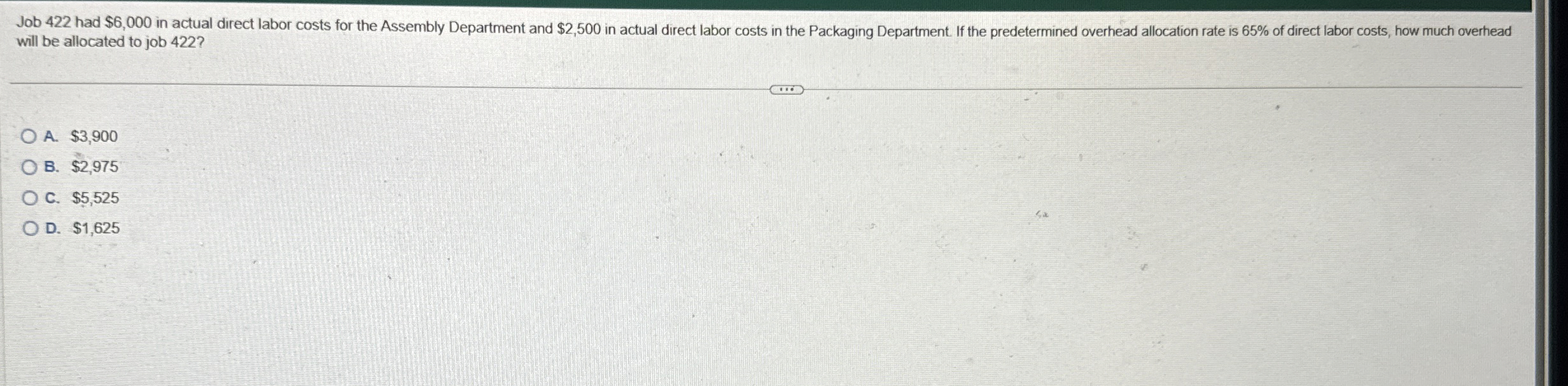 Solved will be allocated to job 422?A. ﻿$3,900B. ﻿$2,975C. | Chegg.com