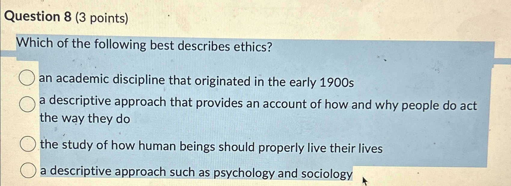 Solved Question 8 (3 ﻿points)Which of the following best | Chegg.com
