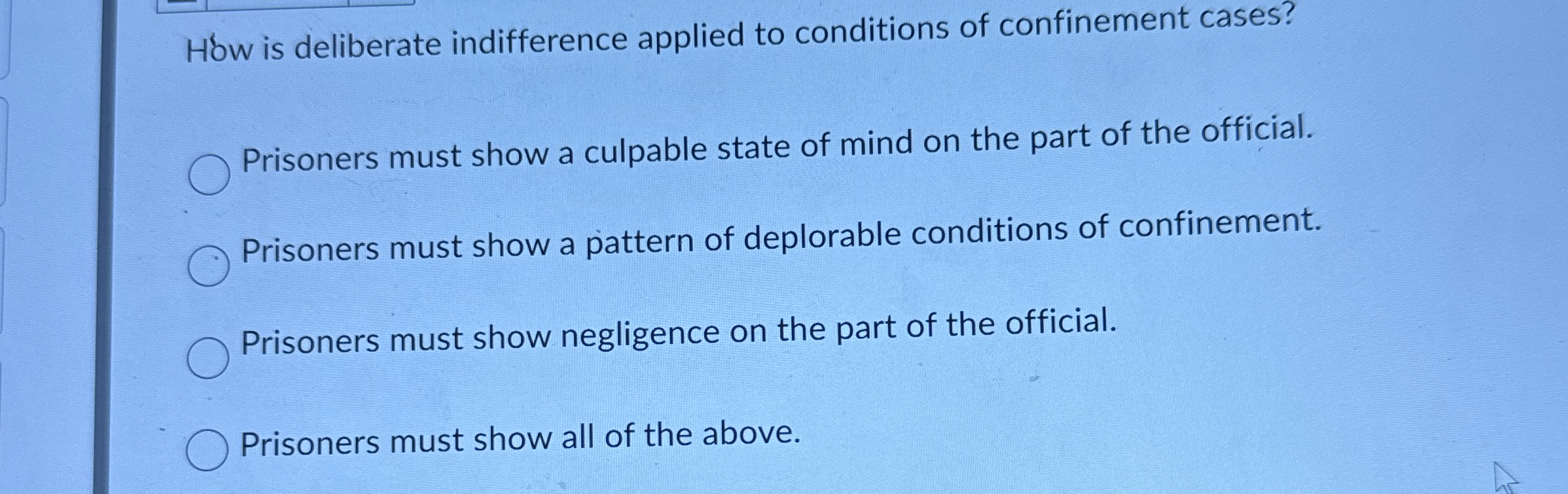 Solved How is deliberate indifference applied to conditions | Chegg.com