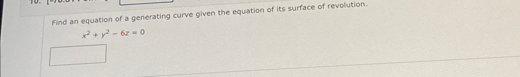 Solved Find an equation of a generating curve given the | Chegg.com