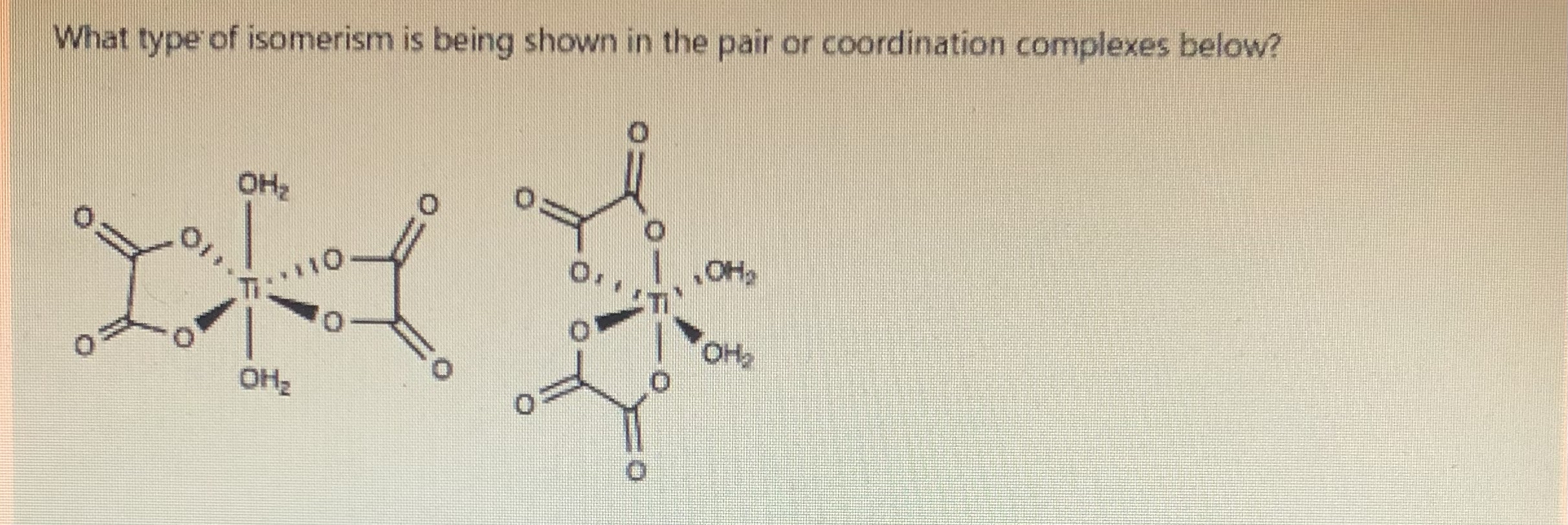 Solved What type of isomerism is being shown in the pair or | Chegg.com