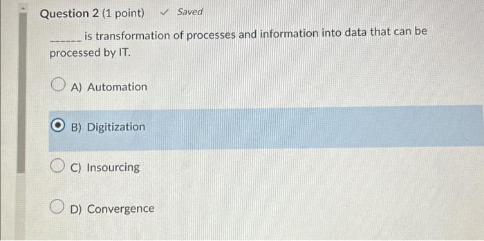 Solved is transformation of processes and information into | Chegg.com
