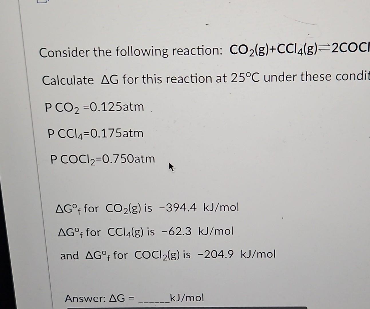 Solved Consider the following reaction: CO2( g)+CCl4( | Chegg.com