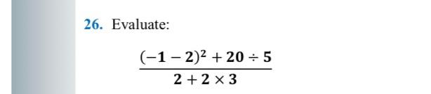 Solved 26. Evaluate: 2+2×3(−1−2)2+20÷5 | Chegg.com
