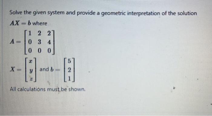 Solved Solve the given system and provide a geometric | Chegg.com