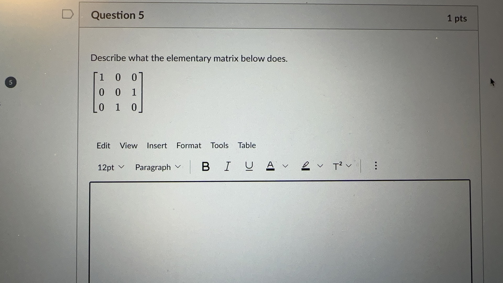 Solved Question 5Describe what the elementary matrix below | Chegg.com