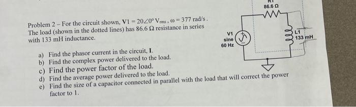 Solved Problem 2 - For the circuit shown, | Chegg.com
