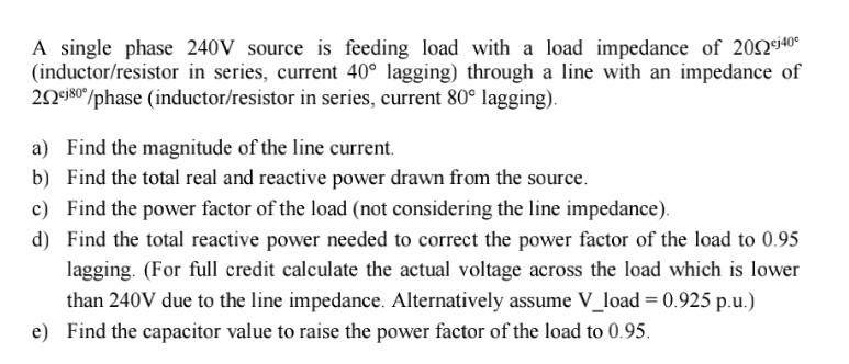 Solved A single phase 240 V source is feeding load with a | Chegg.com