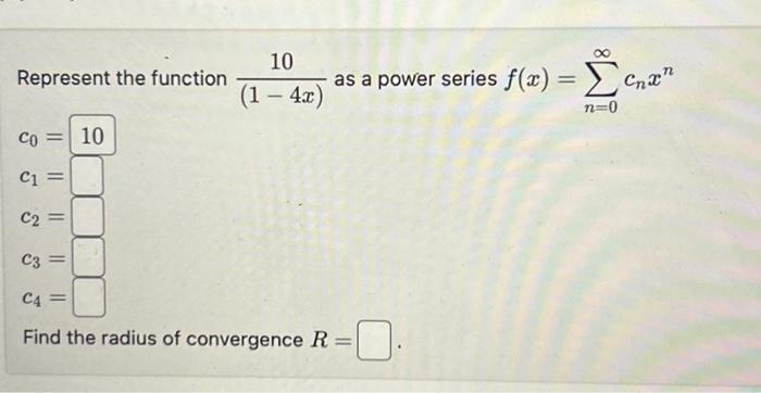 Solved Represent the function (1−4x)10 as a power series | Chegg.com