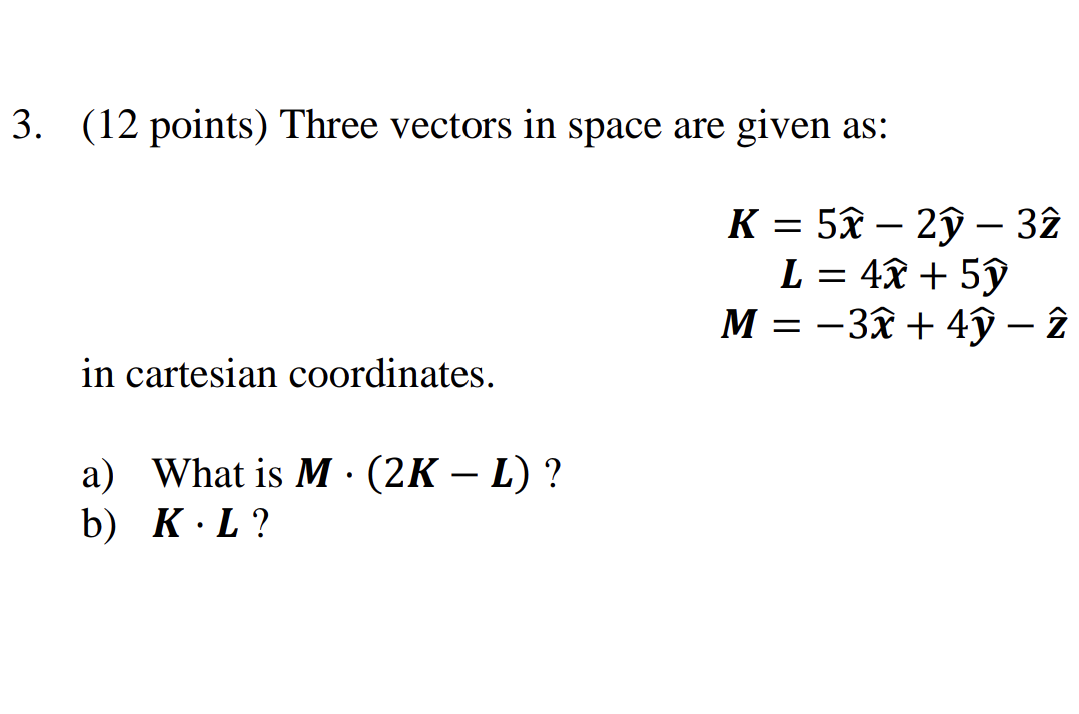 Solved 3. (12 points) Three vectors in space are given as: | Chegg.com
