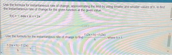 Solved Use the formula for instantaneous rate of change, | Chegg.com