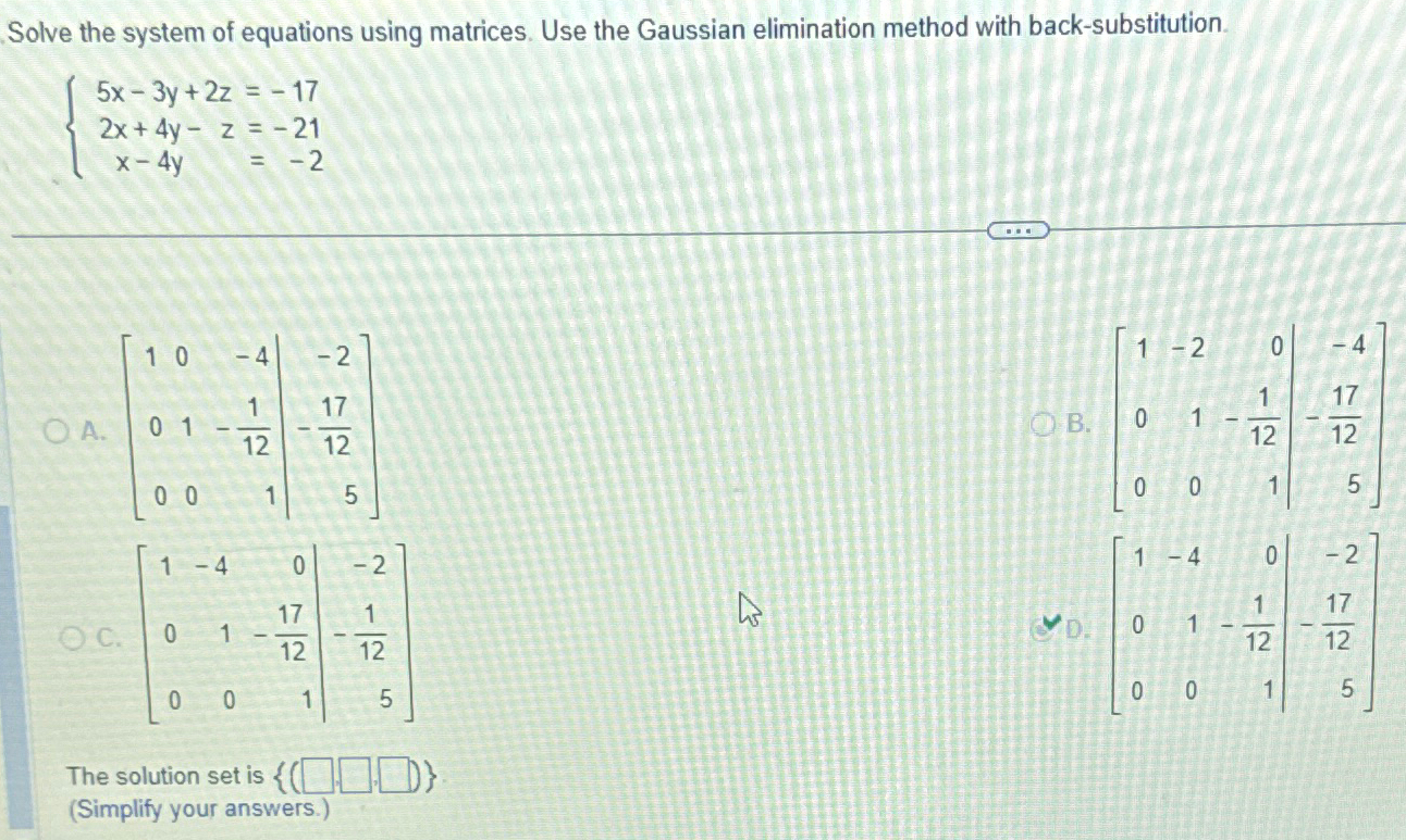 Solved Solve the system of equations using matrices. Use the | Chegg.com