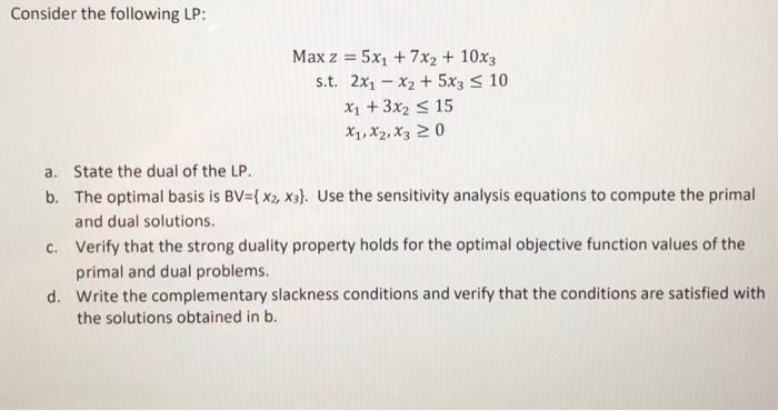 Solved Consider the following LP: Max z=5x1+7x2+10x3 s.t. | Chegg.com