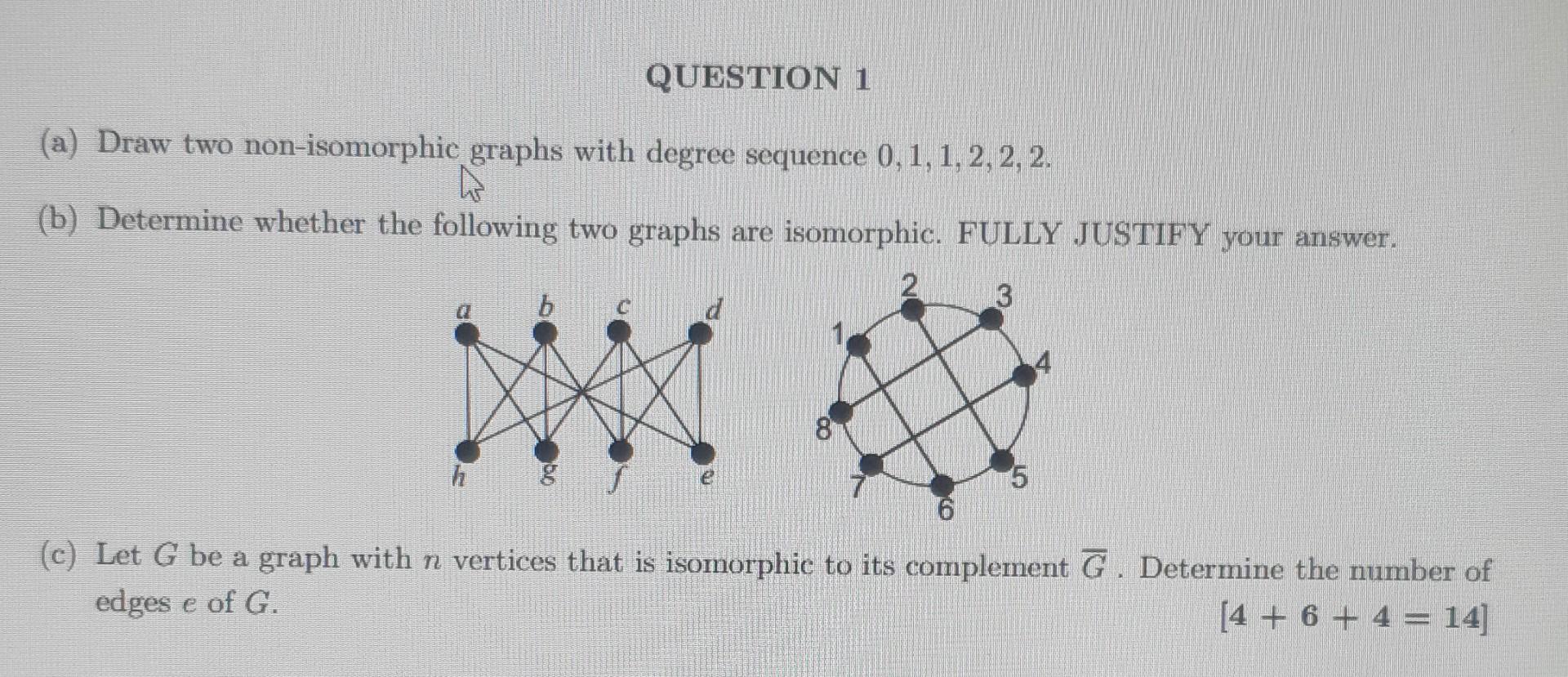 Solved (a) Draw two non-isomorphic graphs with degree | Chegg.com