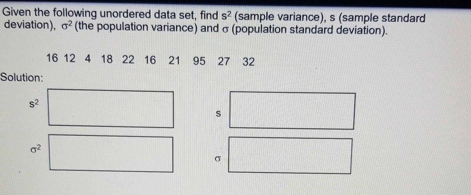 Solved Given The Following Unordered Data Set Find S 
