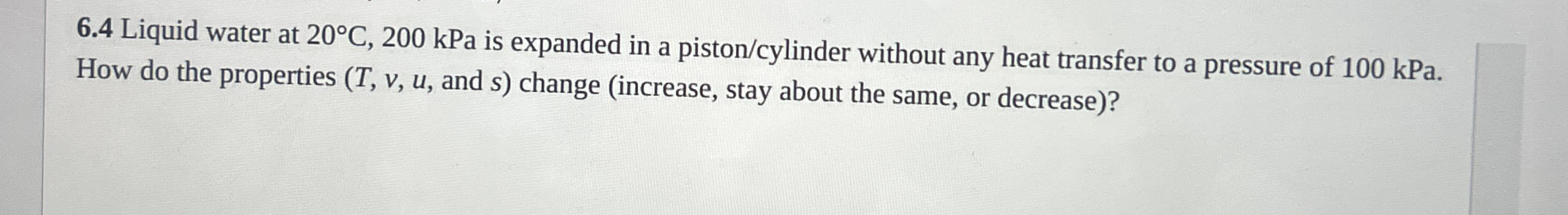 High Quality SOLUTION 6.4 ﻿Liquid water at 20°C,200kPa is expanded in a ...