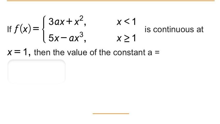 Solved If f(x)={3ax+x2,5x−ax3,x