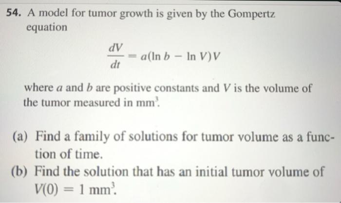 Solved 54. A model for tumor growth is given by the Gompertz | Chegg.com