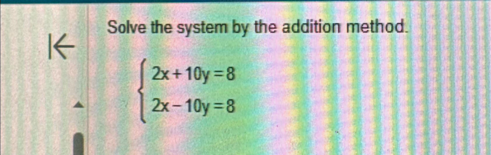 Solved Solve the system by the addition | Chegg.com