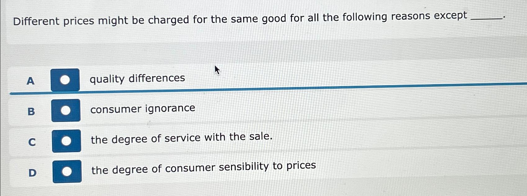 Solved Different prices might be charged for the same good | Chegg.com
