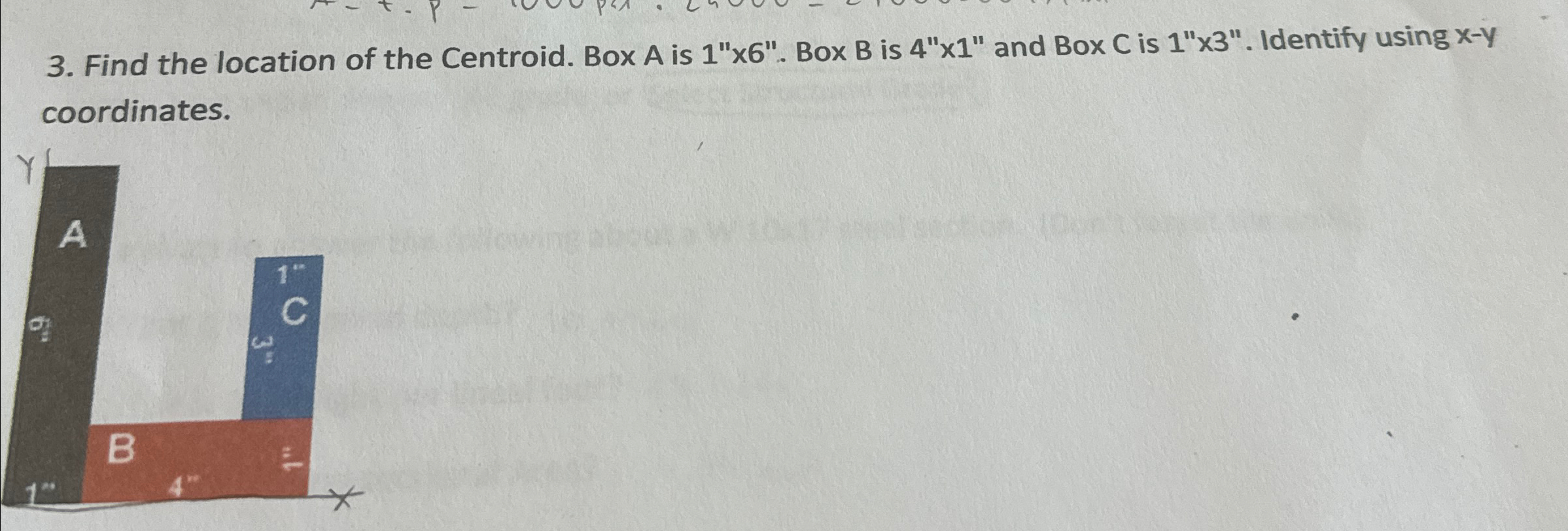 Solved Find the location of the Centroid. Box A is 1''×6''. | Chegg.com