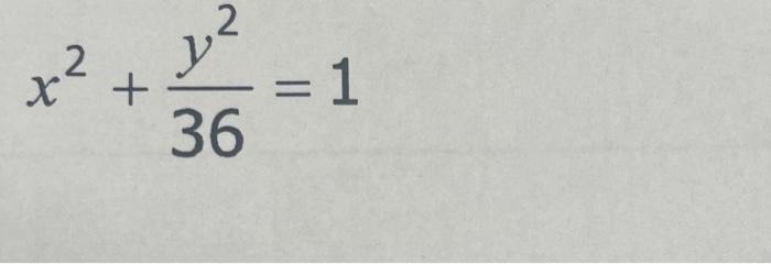 x2+36y2=1 | Chegg.com