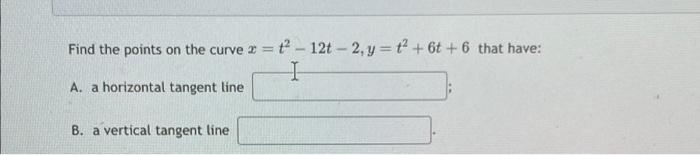Solved Find the points on the curve * = = A. a horizontal | Chegg.com