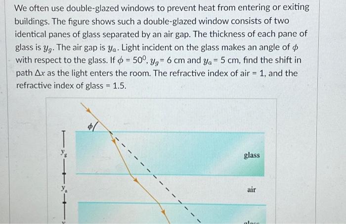 Solved We often use double-glazed windows to prevent heat | Chegg.com