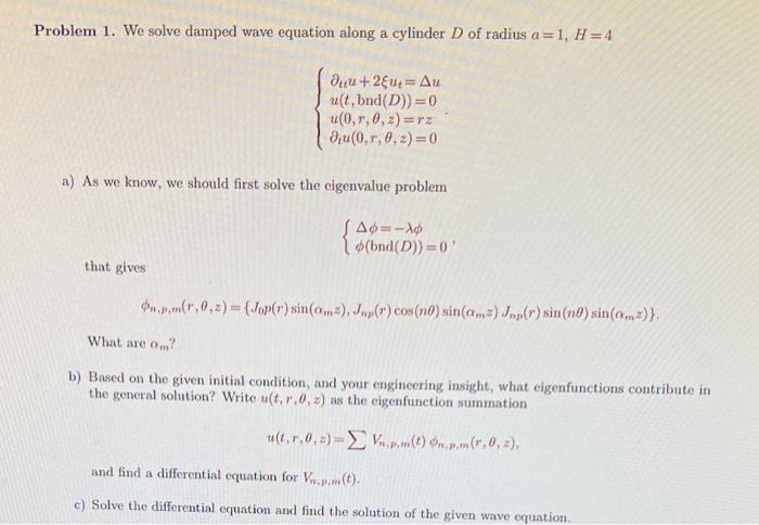 Solved Problem 1. We solve damped wave equation along a | Chegg.com
