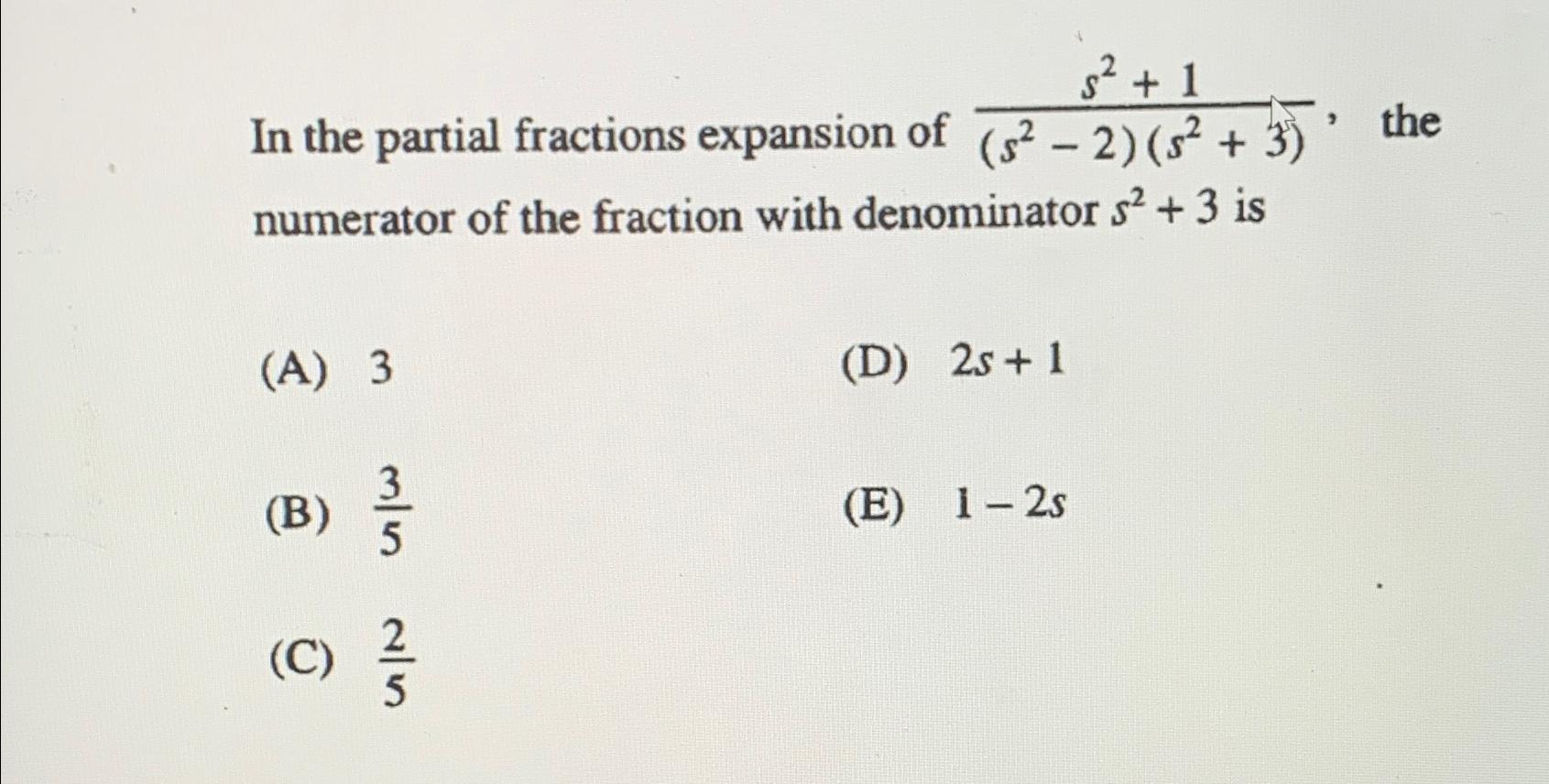 Solved In the partial fractions expansion of | Chegg.com