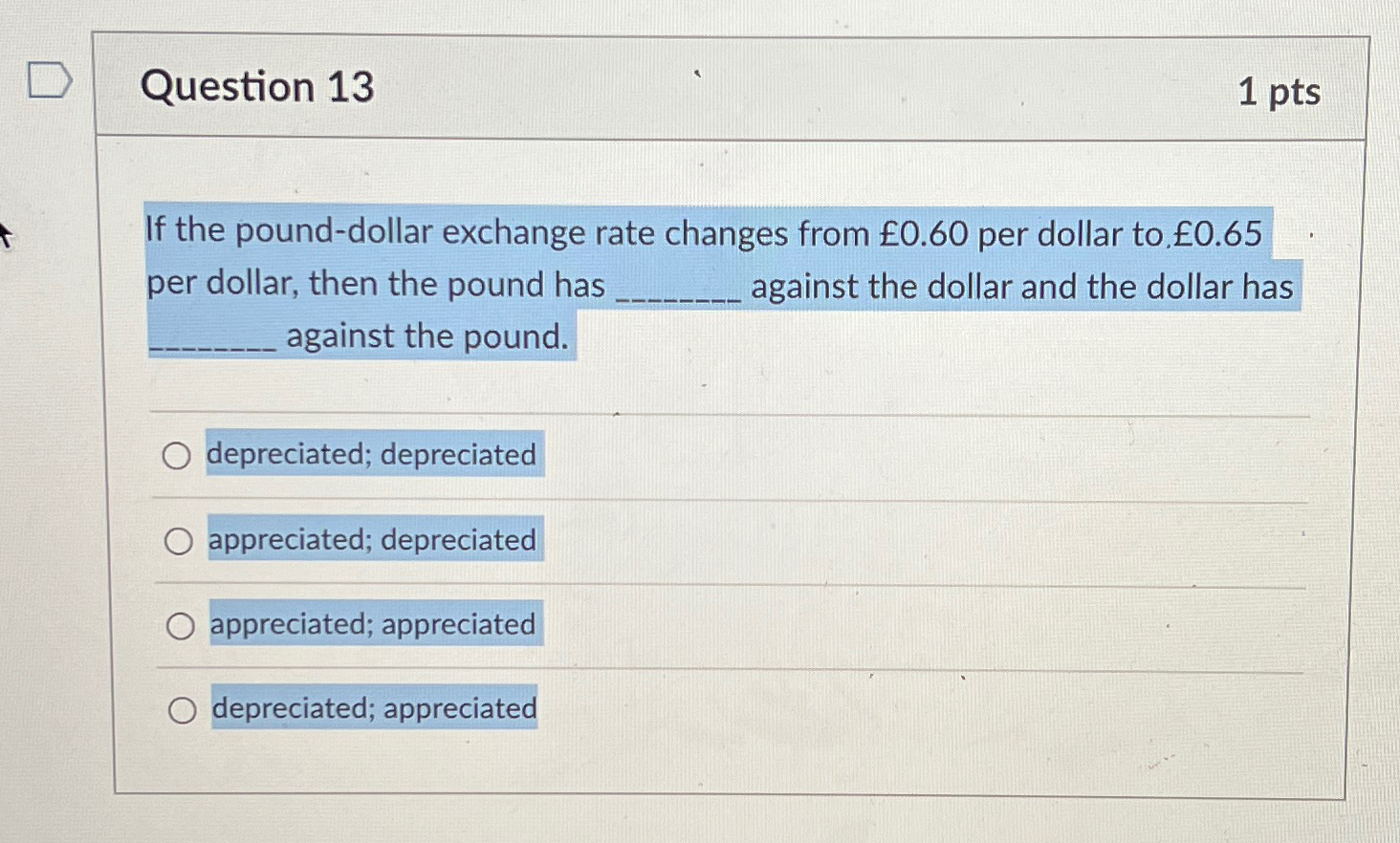 Solved Question 131 ptsIf the pound-dollar exchange rate | Chegg.com Solved Question 131 ptsIf the pound-dollar exchange rate | Chegg.com