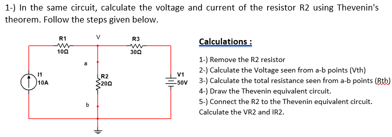 Solved 1-) ﻿In the same circuit, calculate the voltage and | Chegg.com