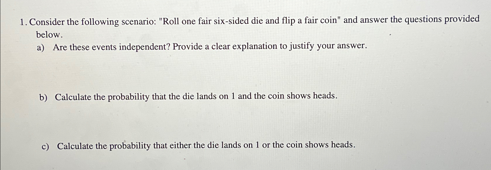 Solved Consider the following scenario: "Roll one fair | Chegg.com