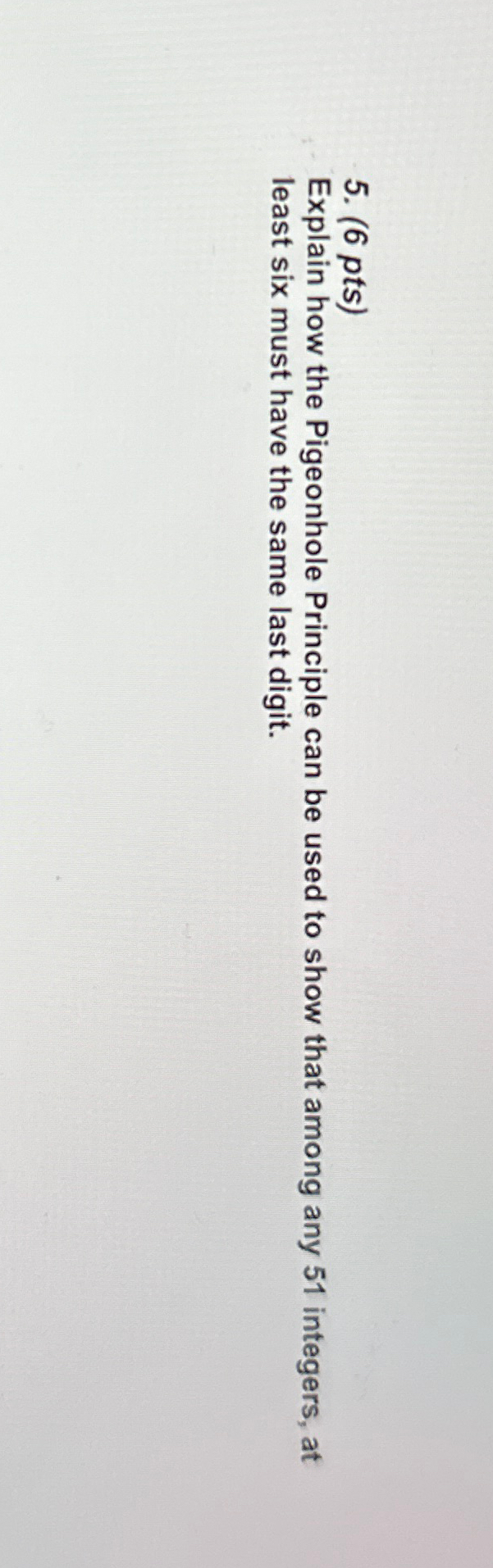 Solved (6 ﻿pts)Explain how the Pigeonhole Principle can be | Chegg.com