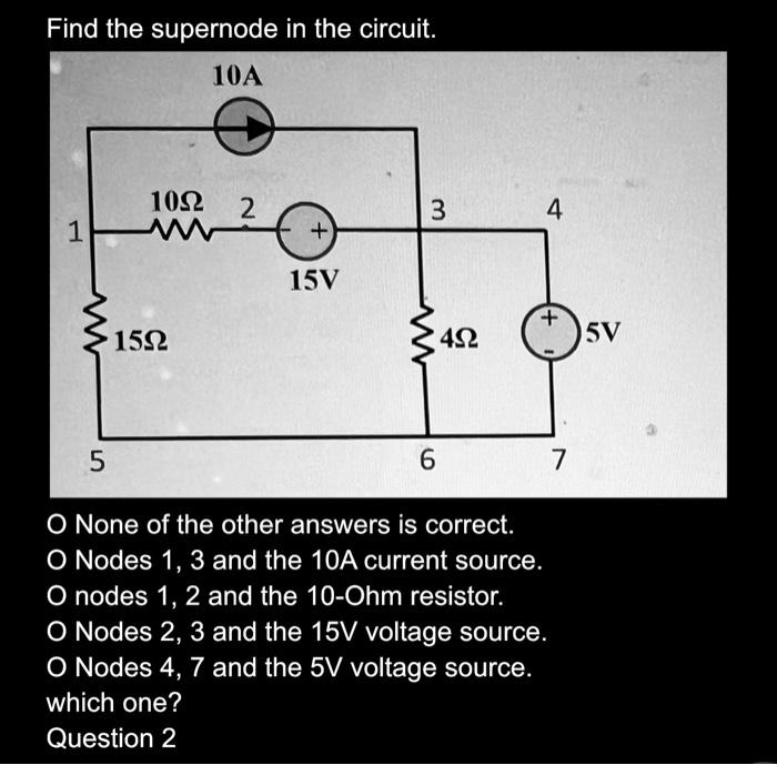 Solved Find the supernode in the circuit. O None of the | Chegg.com
