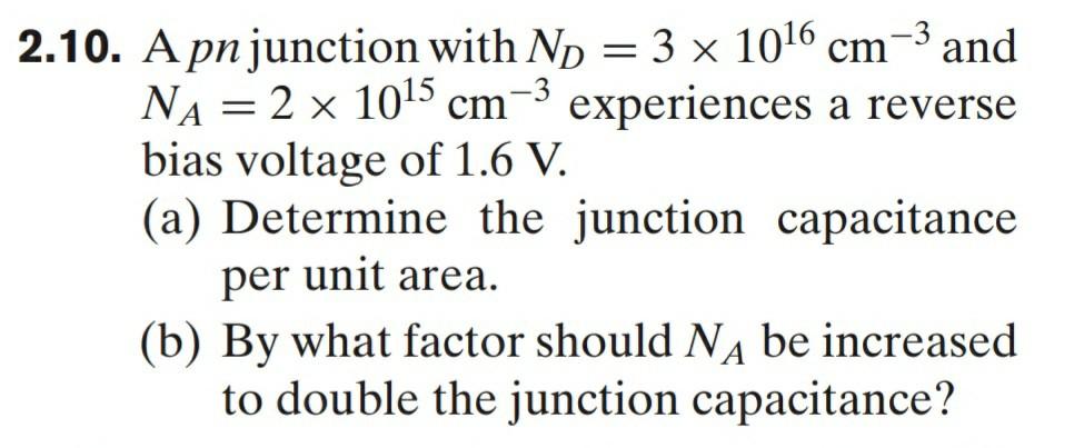 Solved 2.10. Apnjunction with Np = 3 x 1016 cm-3 and NA = 2 | Chegg.com