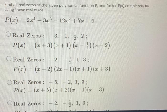 Solved Find all real zeros of the given polynomial function | Chegg.com